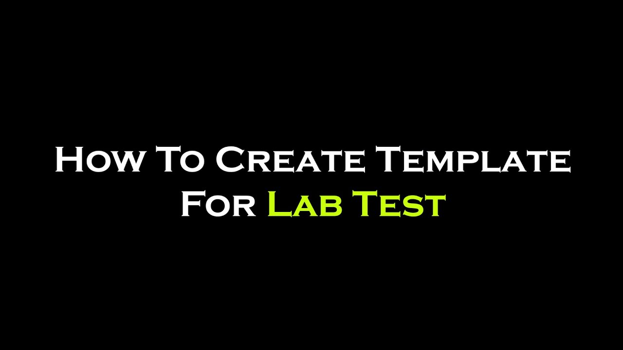 How To Make Lab Test Template | Online Lab Management | Ygen Software | 2020