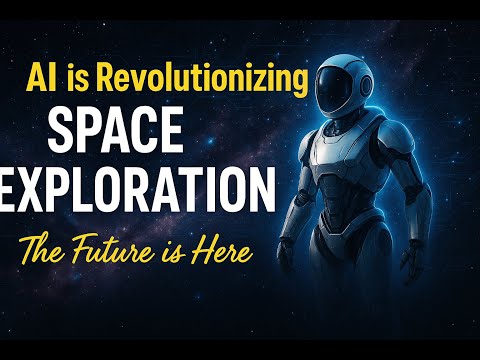How AI is Revolutionizing Space Exploration The Future of Space Missions | @BitFactsDaily