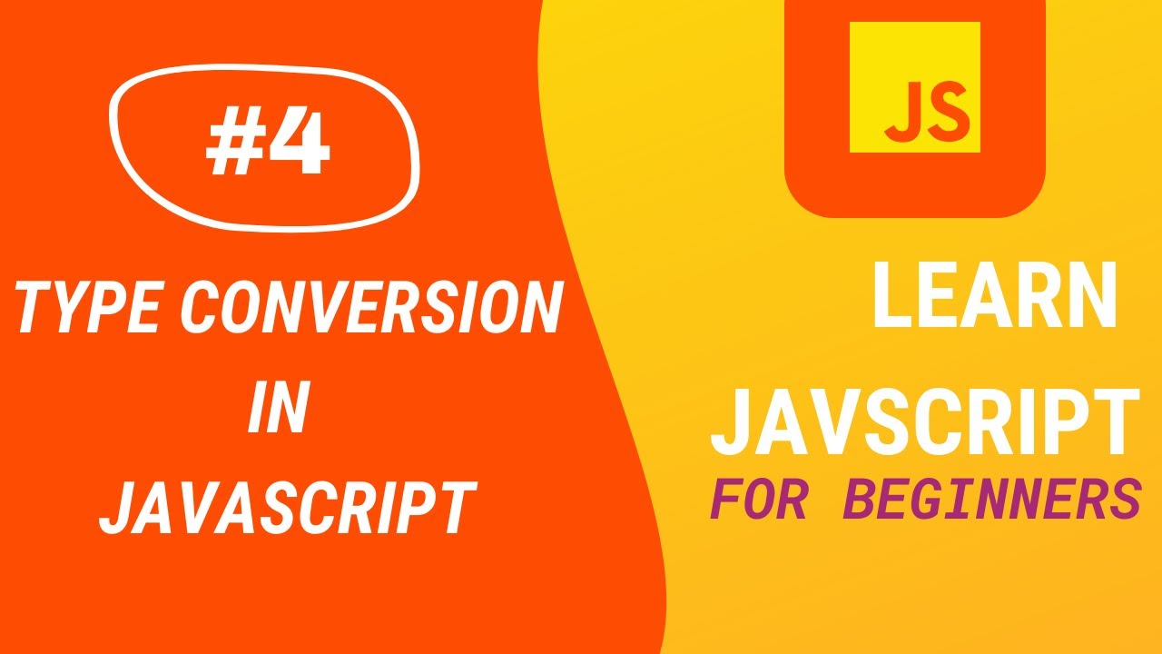 JavaScript Tutorial | #4 Type Conversion in JavaScript | Aditya Burgula