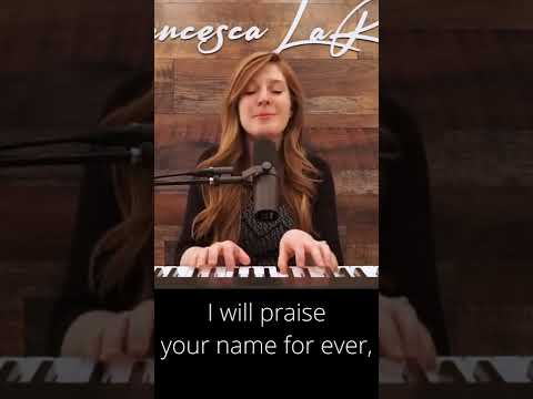 Psalm 145 - I Will Praise Your Name for Ever