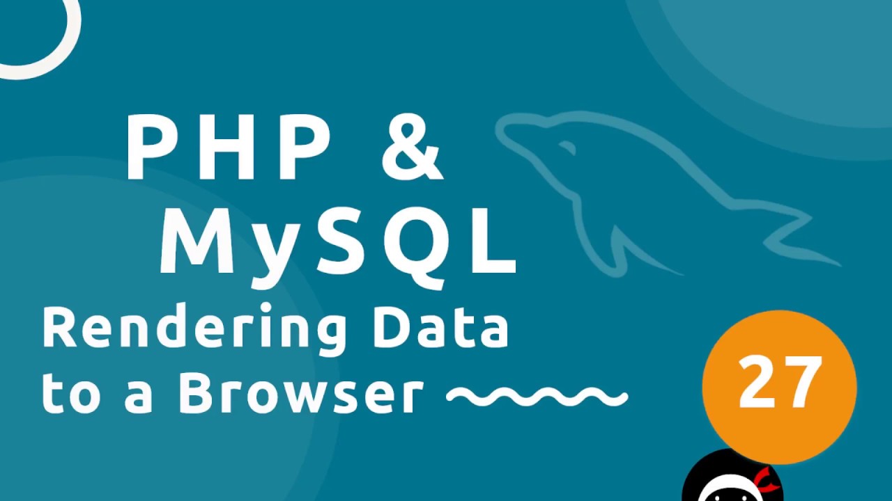 PHP Tutorial (& MySQL) #27 - Rendering Data to the Browser