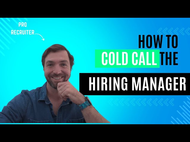 Mastering Cold Calls To Hiring Managers A Comprehensive Guide Galaxy