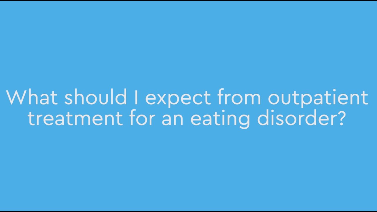 What should I expect from outpatient treatment for an eating disorder?