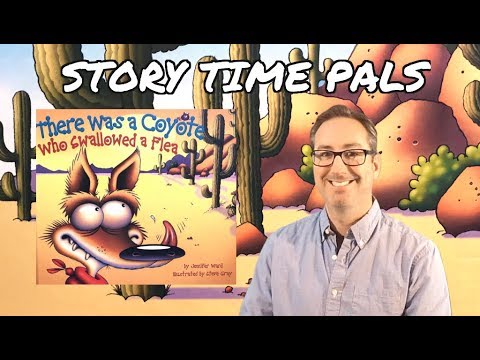 THERE WAS A COYOTE WHO SWALLOWED A FLEA by Jennifer Ward | Story Time Pals | Kids Books Read Aloud