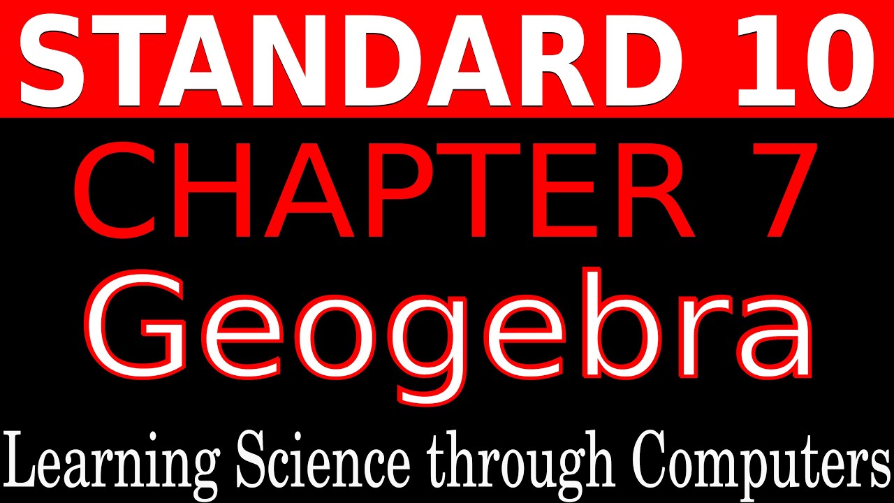 Geogebra|Chapter 7|Learning Science through computers
