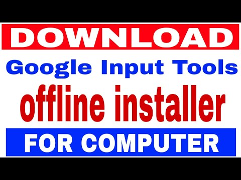 How to download google input tools offline installer for computer / google indic keyboard