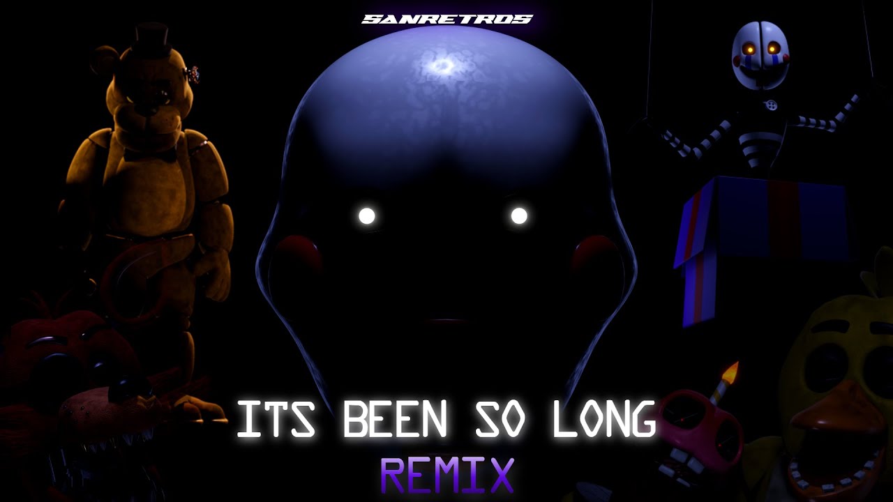 Its Been So Long Instrumental Remix - Sanretros | FNAF MOVIE TRIBUTE
