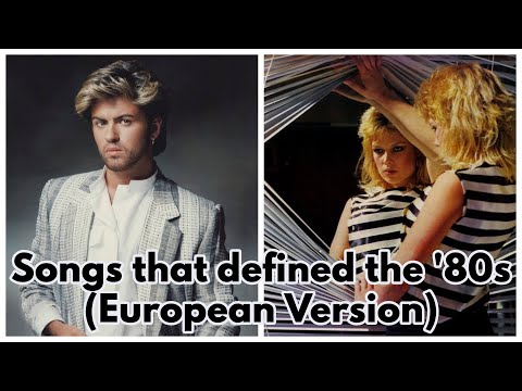 100 Songs That Defined the '80s (European Artists)