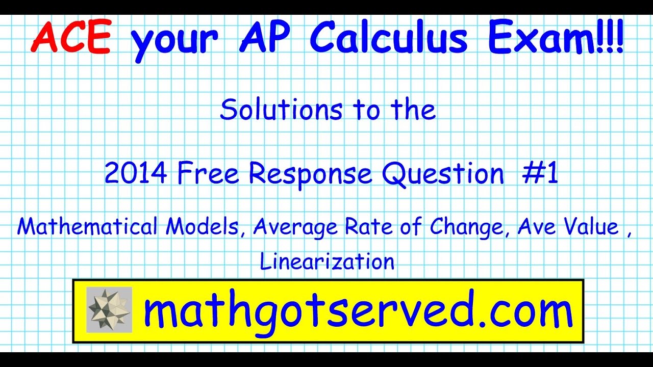 2014 ap Calculus frq Free Response question #1 Models Average value rate of change