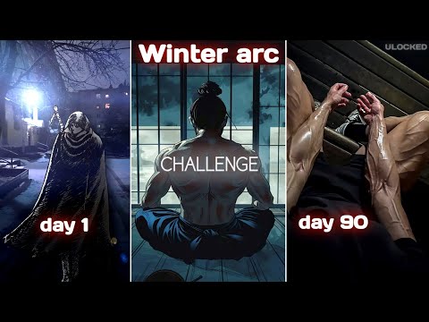 WINTER ARC - The Ultimate self Improvement challenge ( 90 days )