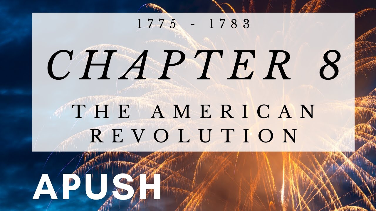 APUSH Chapter 8: American Revolution