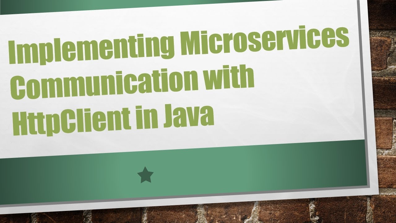 Implementing Microservices Communication with HttpClient in Java