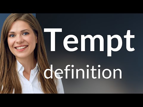 Tempt | definition of TEMPT