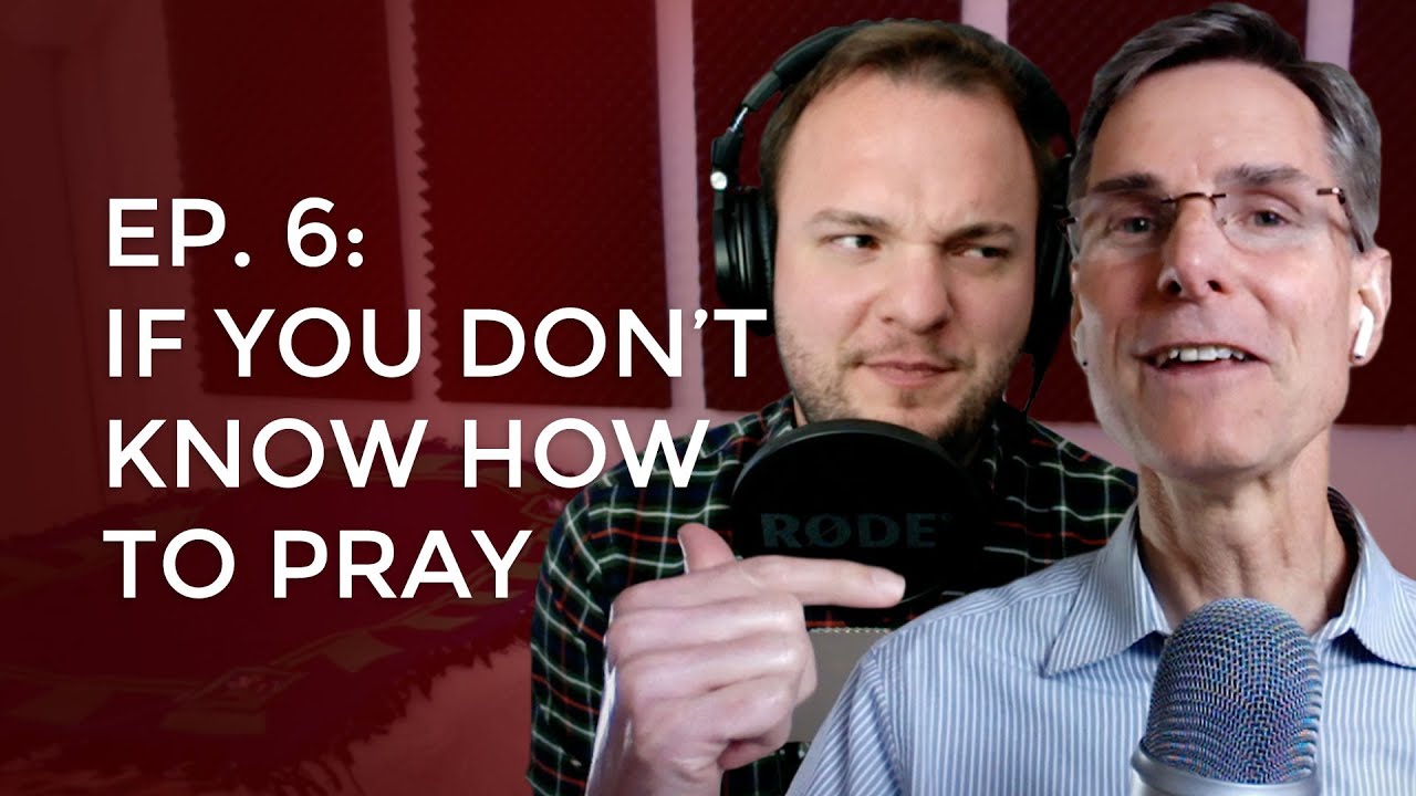 Ep. 6: If You Don’t Know How to Pray | Strong Catholic Dad