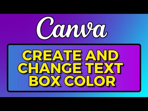 How To Create and Change Text Box Color in Canva