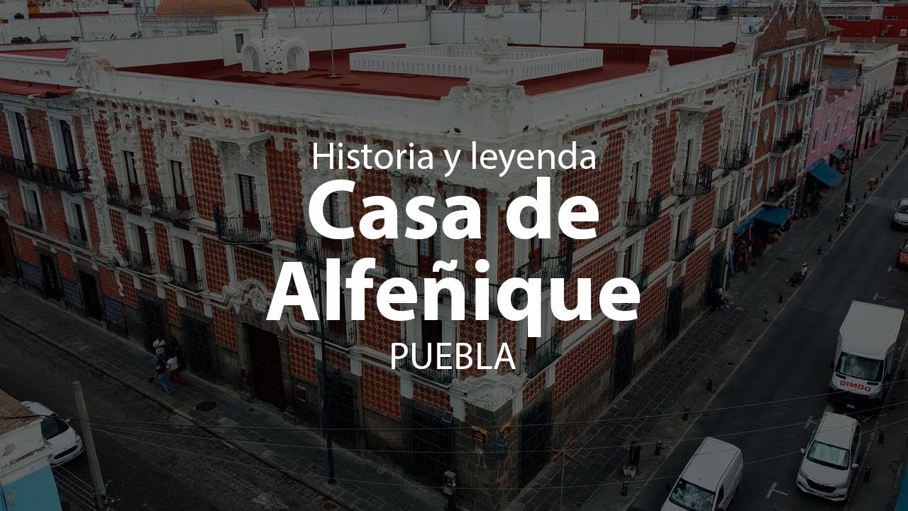 History and legend of the Alfeñique House Museum | Savoring Puebla, Puebla