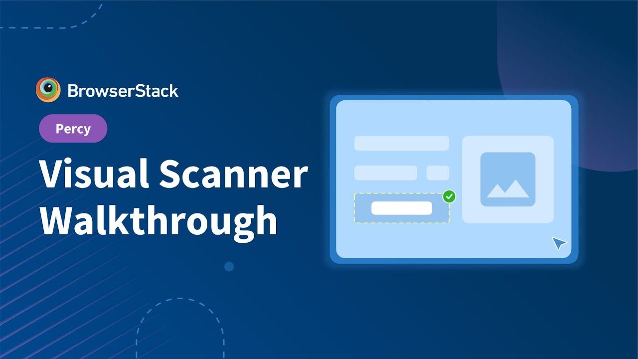 Percy Visual Scanner Walkthrough | BrowserStack