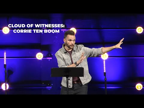 Cloud of Witnesses: Corrie Ten Boom