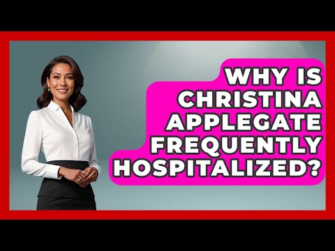 Why Is Christina Applegate Frequently Hospitalized? | The Health Brief