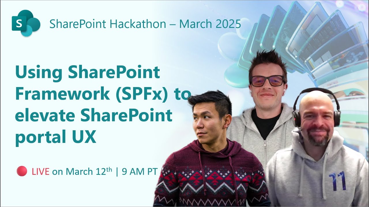LIVE - SharePoint SPFx: Transform Your Portal UX with Hackath...