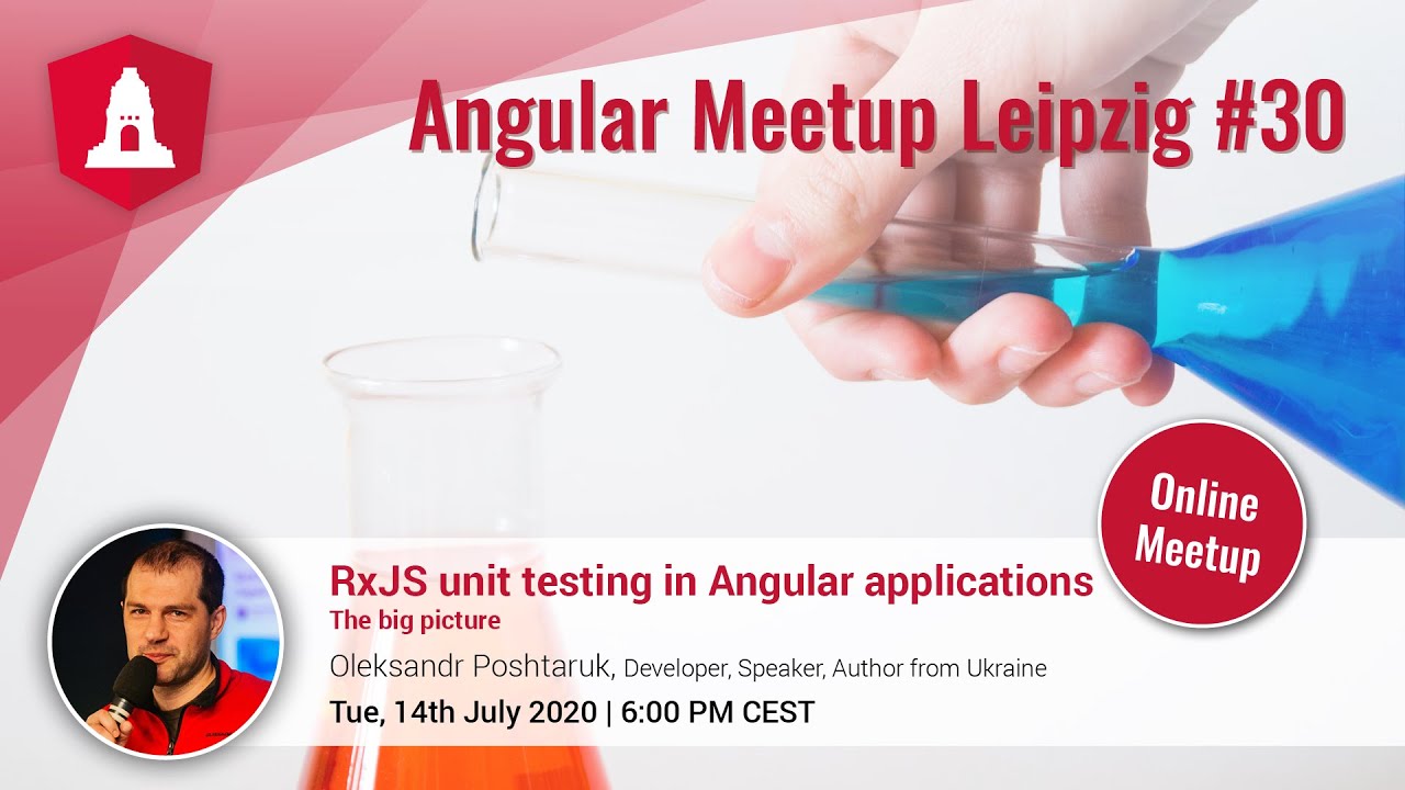 ngLeipzig #30: RxJS Unit Testing in Angular apps – The Big Picture | Oleksandr Poshtaruk