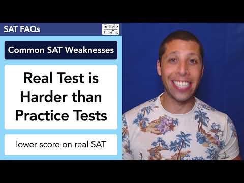 Real Test Harder than Practice Tests — Common SAT Weakness