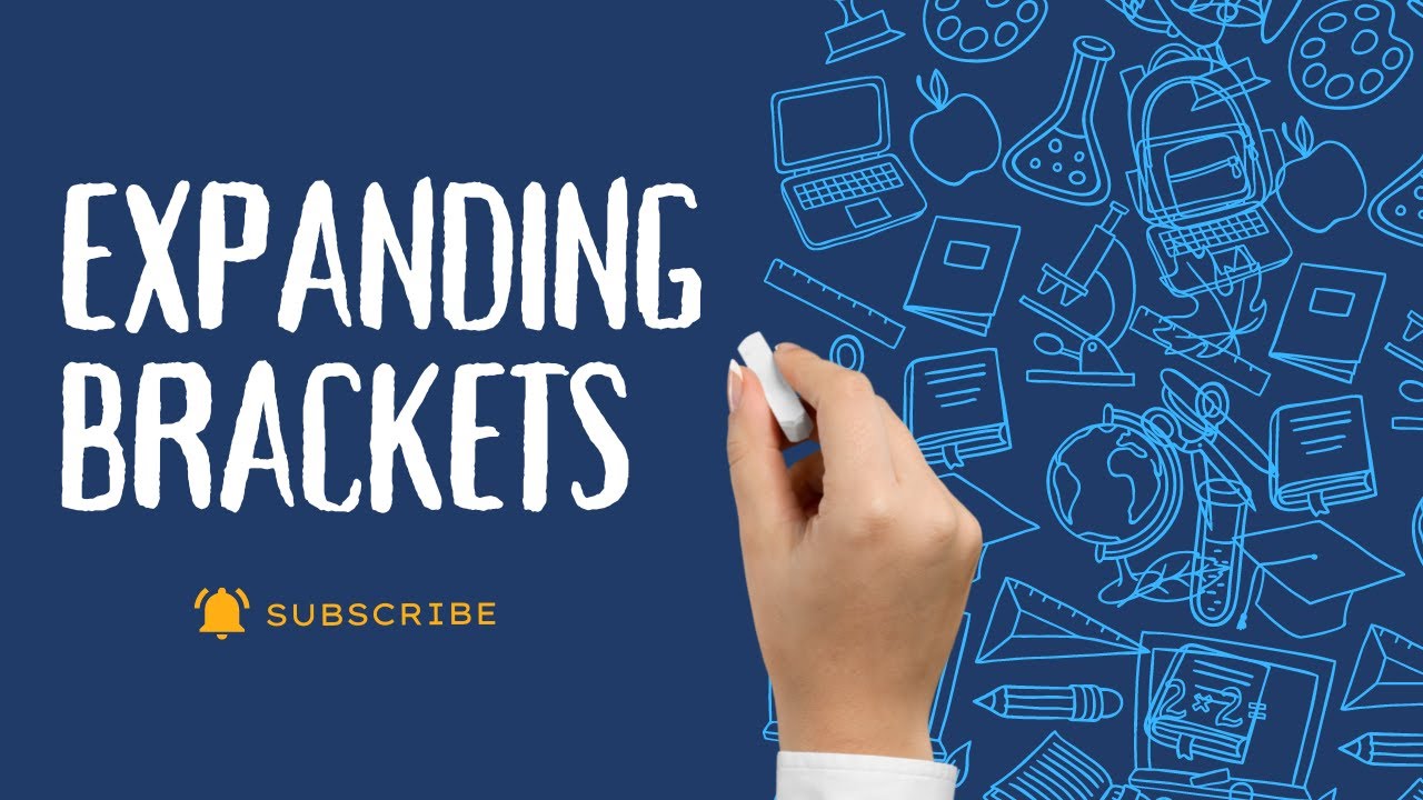 EXPANDING BRACKETS | GRADE 7 | MATHEMAGIC