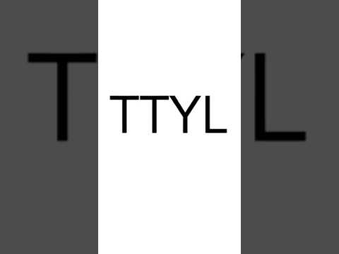 What Does "TTYL" Stand For?