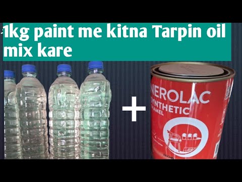 Enamel paint me kitna Tarpin mix kare|पेंट मे कितना तारपीन डाले