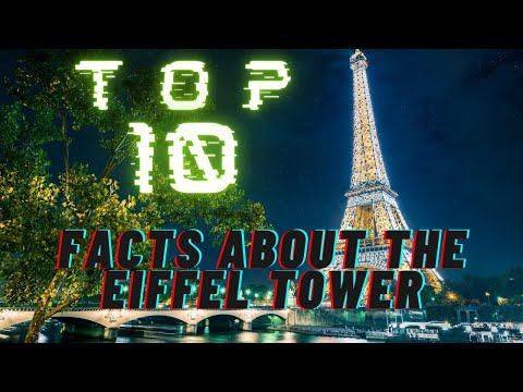 TOP 10 facts about the Eiffel Tower!!!