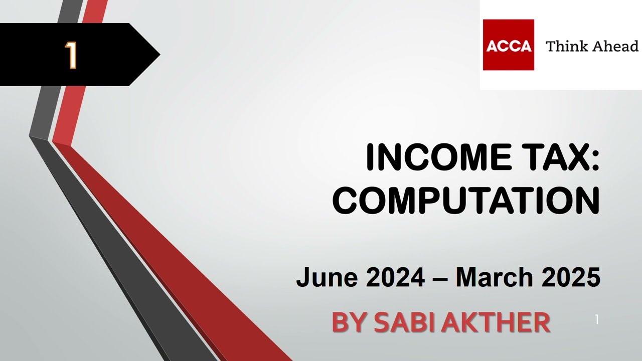 Understanding Income Tax Computation for ACCA ATX-UK: A Comprehensive ...