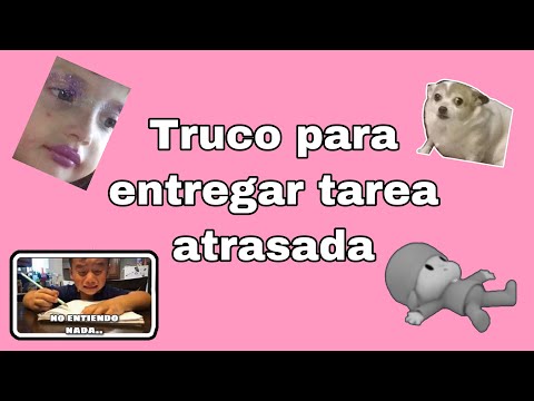 Truco para entregar tarea atrasada