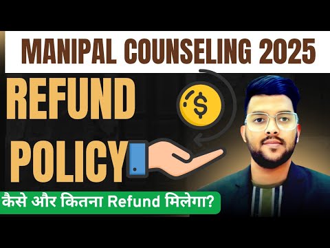 MANIPAL UNIVERSITY 2025 Refund Policy ✅ | Urgent update for Manipal Counseling #Refund #manipal #MET