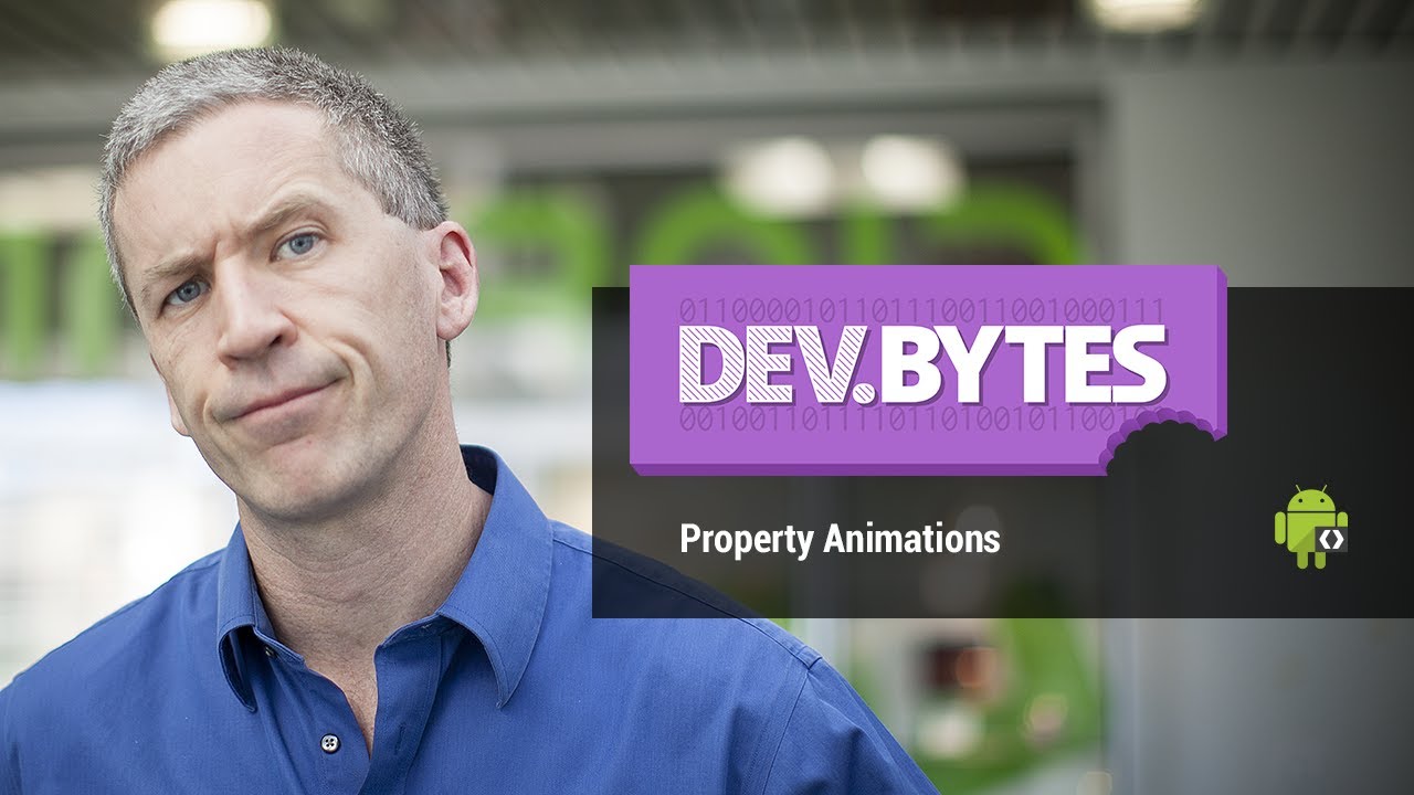 DevBytes: Property Animations