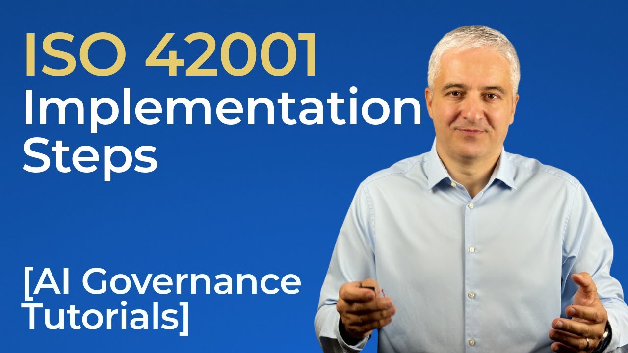 18 Key Steps for Implementing ISO 42001 | AI Governance Tutorials