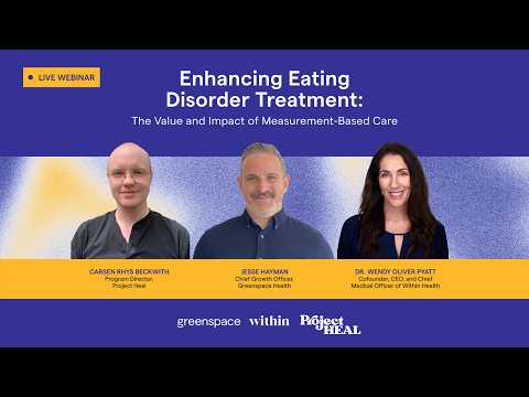 Enhancing Eating Disorder Treatment: The Value & Impact of Measurement-Based Care