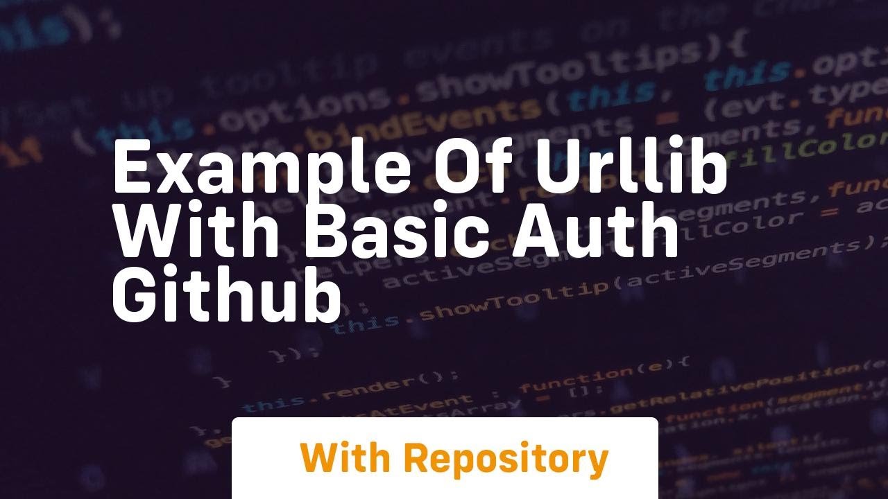 Example of urllib with basic auth GitHub