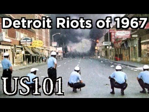 The Detroit Riots of 1967 - US 101