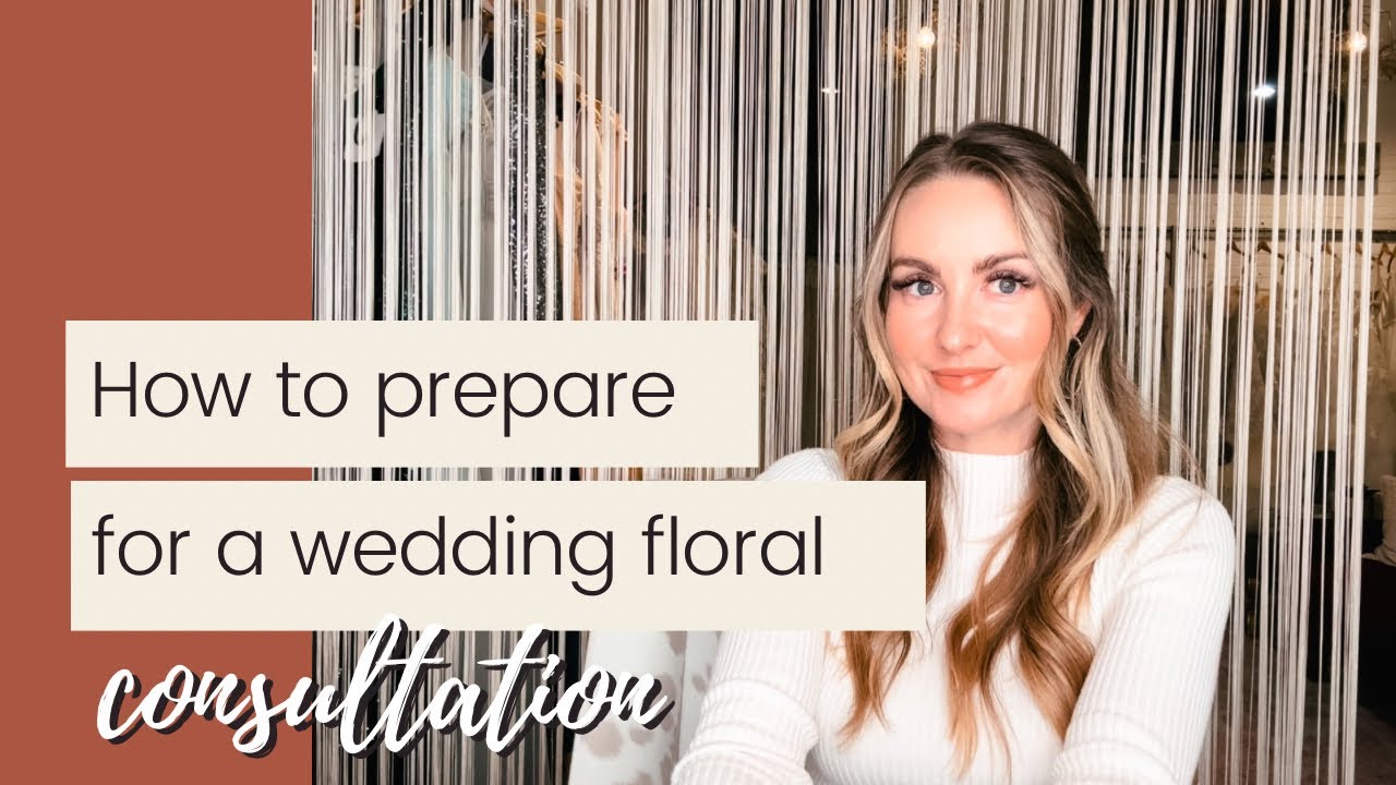 How to Prepare for a Floral Consultation | Advice from Wedding Florists