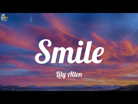 Lily Allen - Smile (Lyrics)