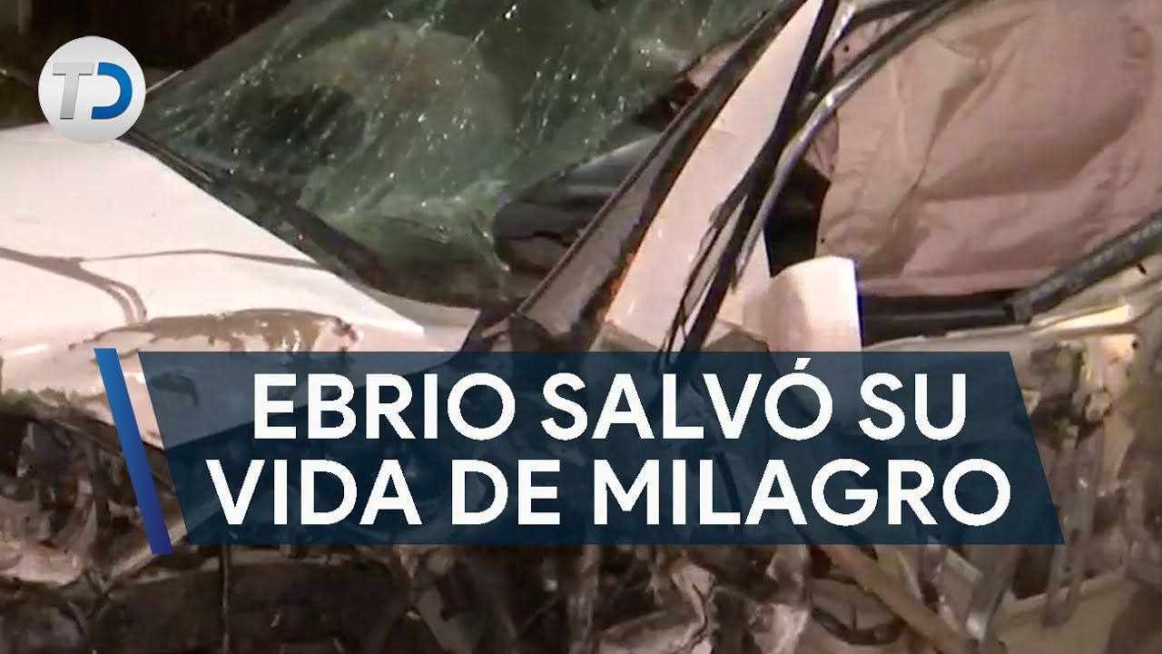Conductor ebrio salvó su vida de milagro tras impactarse
