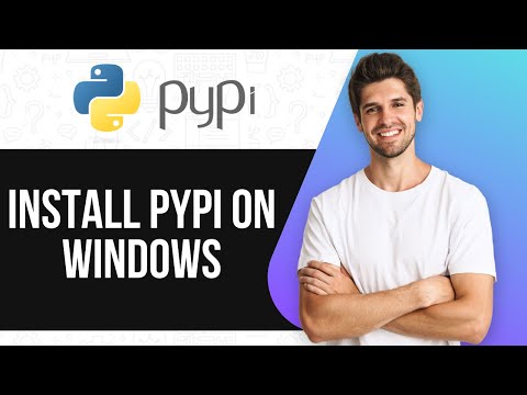 How To Install PyPI On Windows With This Simple Guide