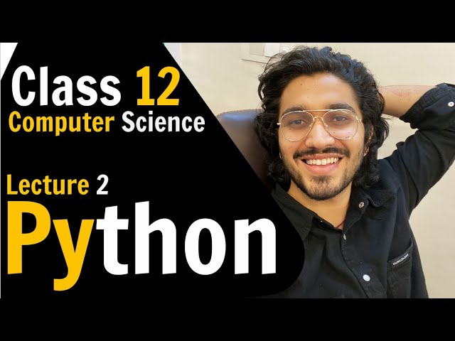 Comprehensive Revision of Class 11 Python Concepts for Class 12 Computer Science | Galaxy.ai ...