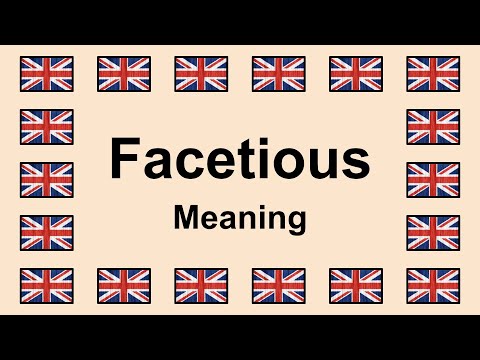 Meaning of FACETIOUS in English 🇬🇧