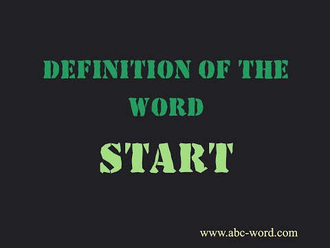 Definition of the word "Start"
