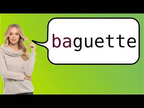 How to say 'baguette' in French?