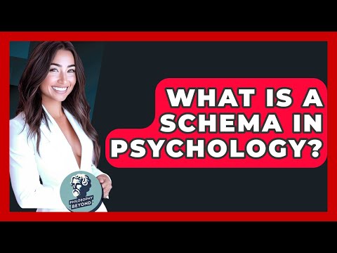 What Is A Schema In Psychology? - Philosophy Beyond