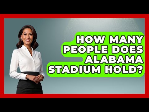How Many People Does Alabama Stadium Hold? - Southern Culture Collective