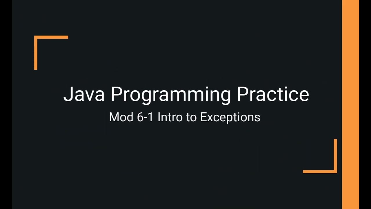 Java Practice Examples - Module 6-1 Intro to Exceptions