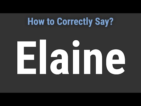 How to Pronounce Name Elaine (Correctly!)